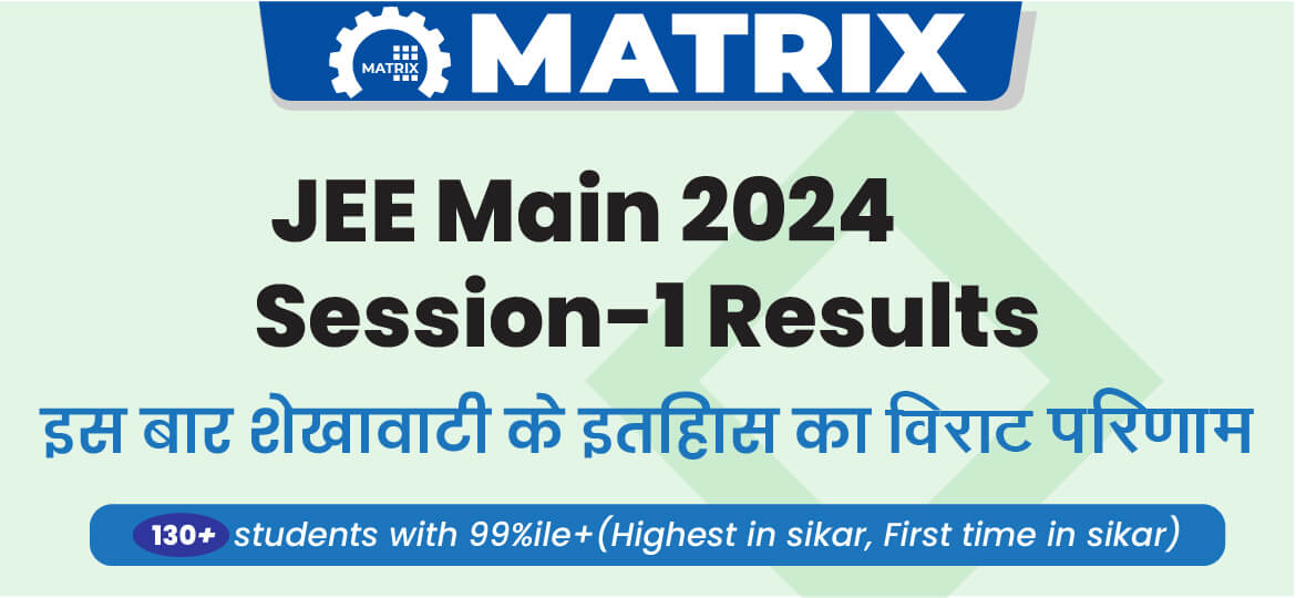JEE Main 2024 Results (Session 1): Matrix Academy Toppers Shine in Sikar