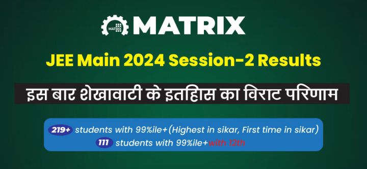 JEE Main 2024 Result Sikar (Session-2) - Matrix Academy