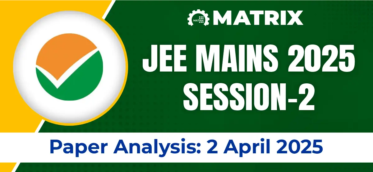 JEE Main 2025 April 2 Paper Analysis: Difficulty, Shift-Wise Review ...