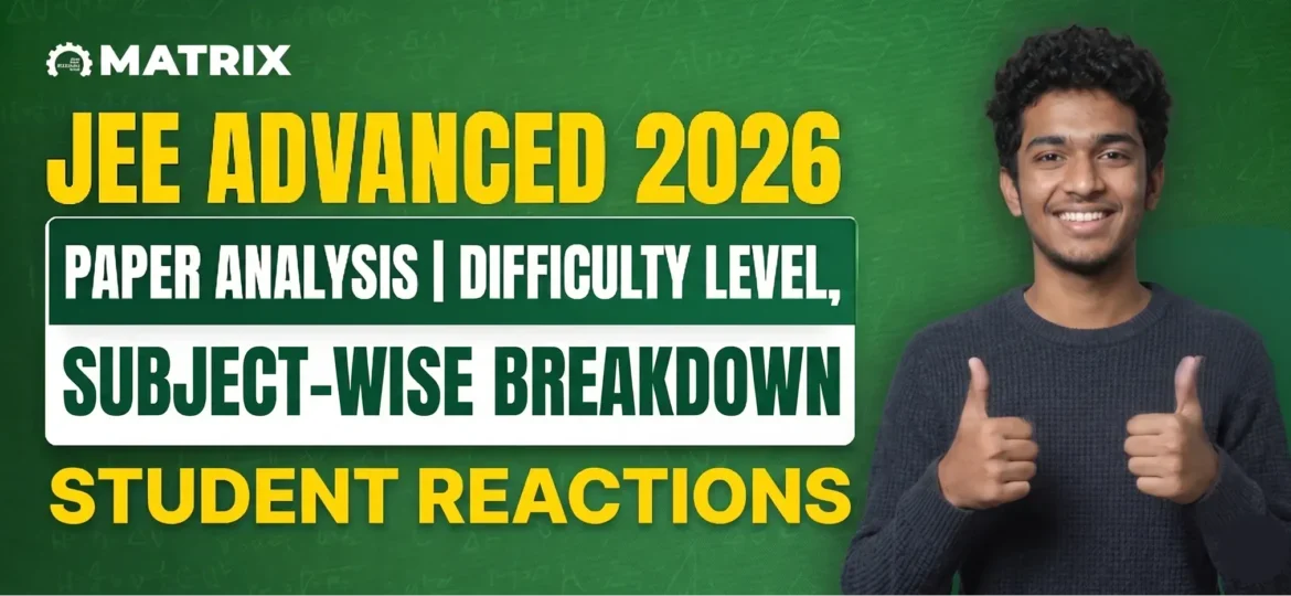 JEE Advanced 2026 Exam Paper Analysis | Paper 1 & Paper 2