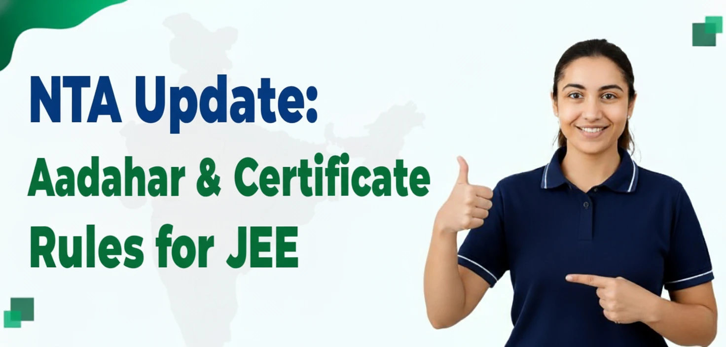 NTA Update: Aadhaar & Certificate Rules for JEE 2026