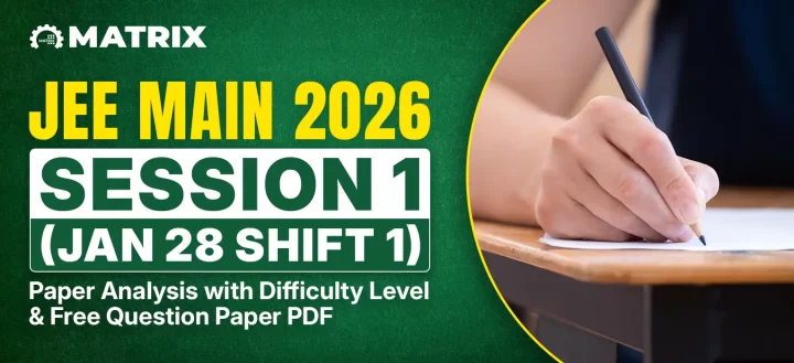 JEE Main 2026 Jan 28 Shift 1 Paper Analysis with Answer, Difficulty & PDF