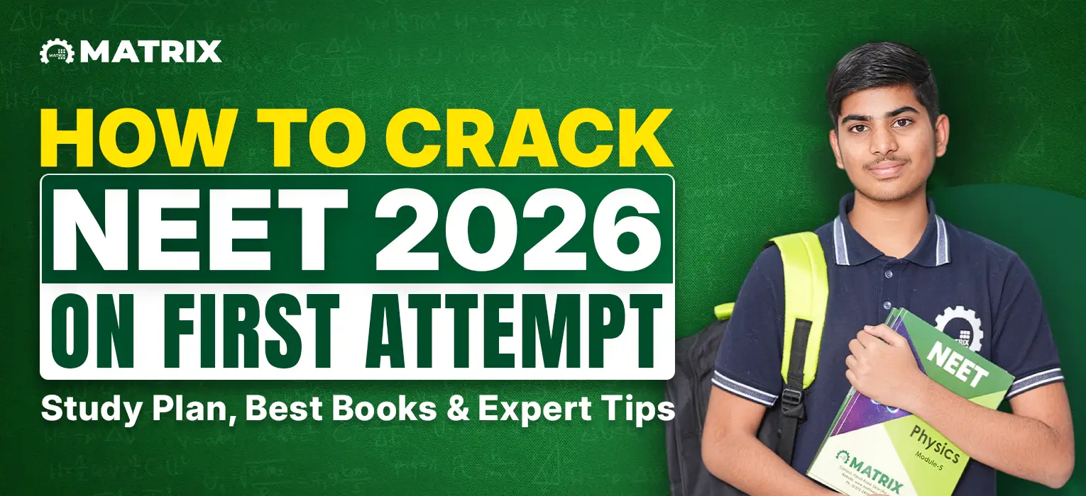 How to Crack NEET 2026 on First Attempt | Study Plan, Books, Tips